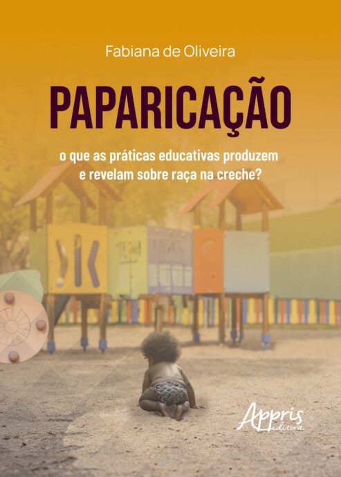 Paparicação: O que as Práticas Educativas Produzem e Revelam Sobre Raça ...